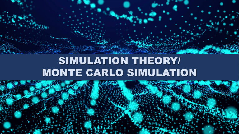 Monte Carlo Simulation Theory
