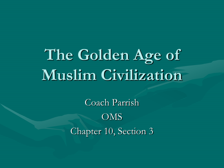 Golden Age of Muslim Civilization: History Presentation
