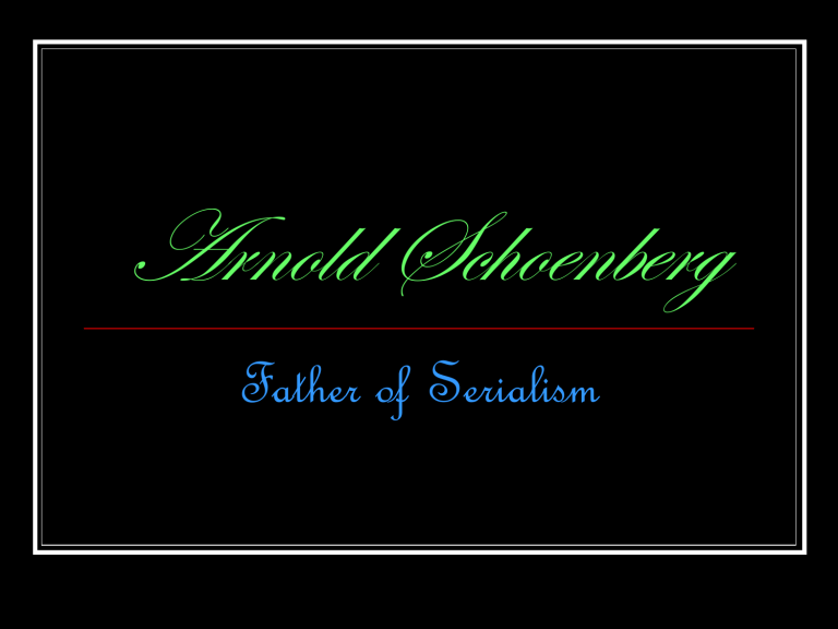 Arnold Schoenberg: Serialism & 12-Tone Music Presentation