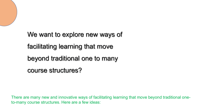 Innovative Learning Methods: Beyond Traditional Courses