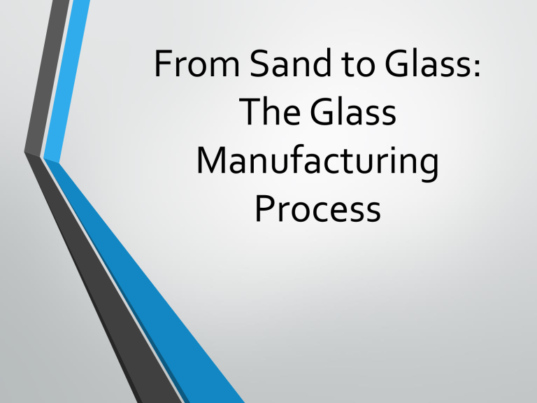 From Sand to Glass: Manufacturing Process