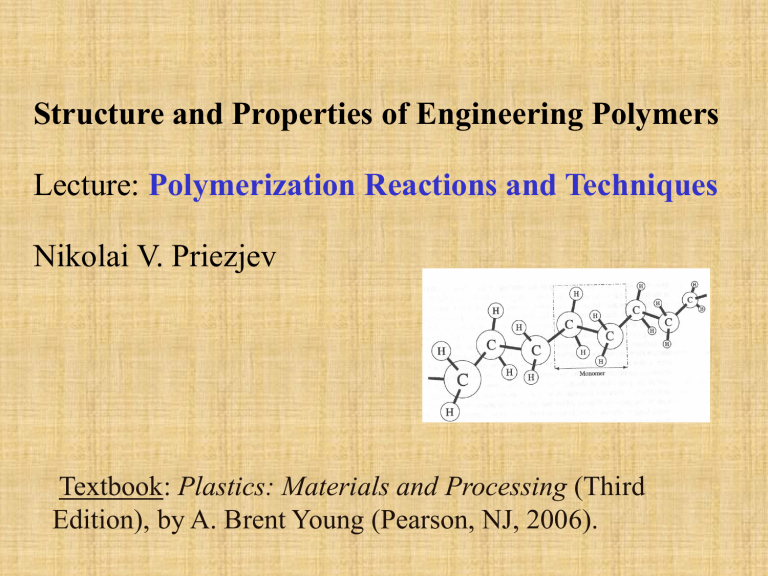 Polymerization Reactions & Techniques: Engineering Polymers