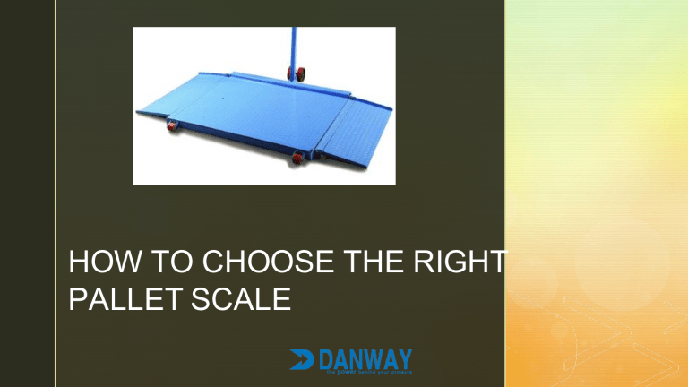 Choosing the Right Pallet Scale: A Guide