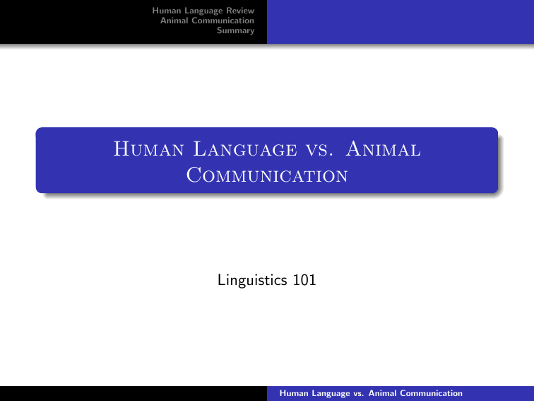 Human Language vs. Animal Communication: Linguistics