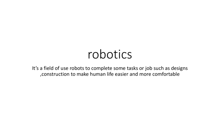 Robotics: Advantages, Disadvantages, and Applications