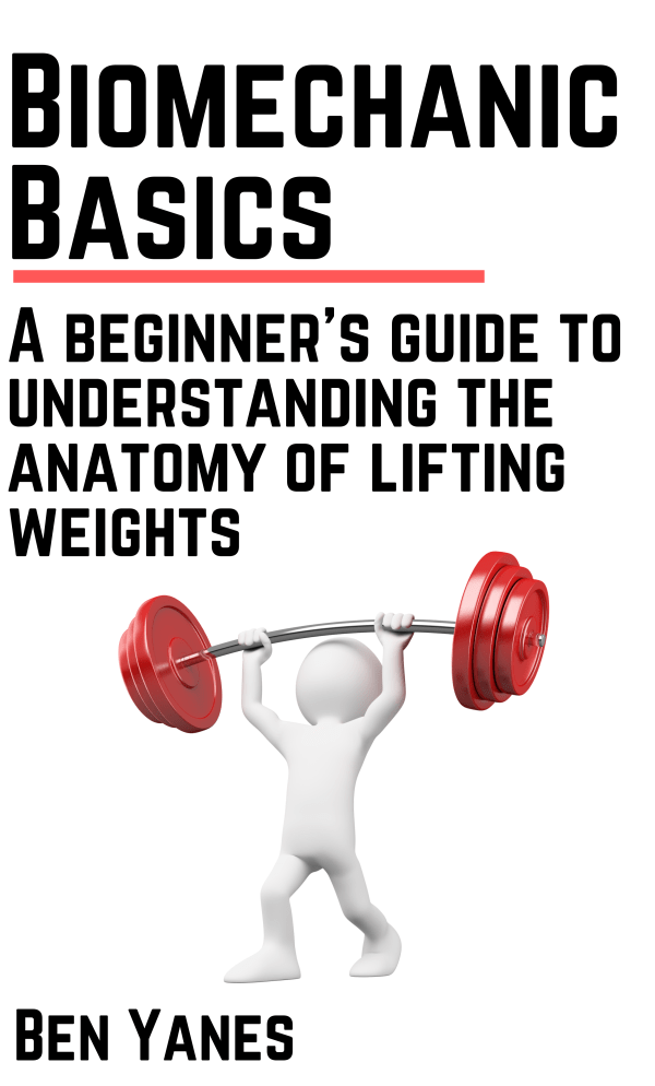 Biomechanics Basics: Anatomy of Lifting Weights