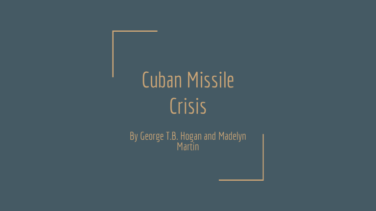 Cuban Missile Crisis: A Cold War Presentation
