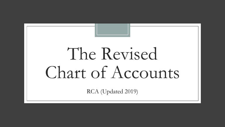 Revised Chart of Accounts (RCA) Presentation