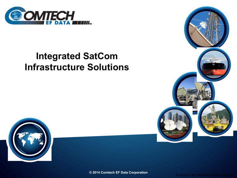 Integrated SatCom Infrastructure Solutions by Comtech EF Data