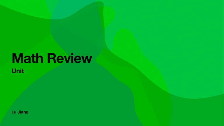 Math Review: Metric System, Scientific Notation, Vectors