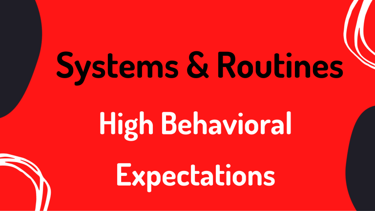 Classroom Systems & Routines: Behavioral Expectations & SLANT