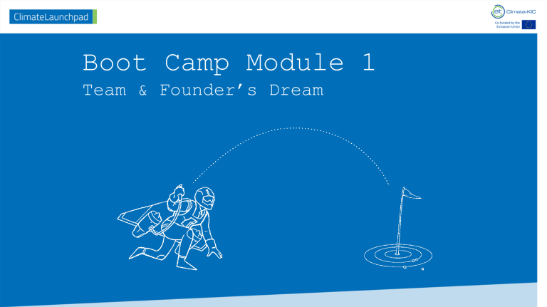 Boot Camp Module 1: Team & Founder's Dream