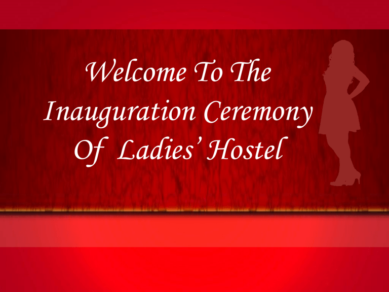 Ladies' Hostel Inauguration: Presentation & Details