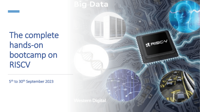 RISC-V Bootcamp: Hands-on SoC Design & Programming