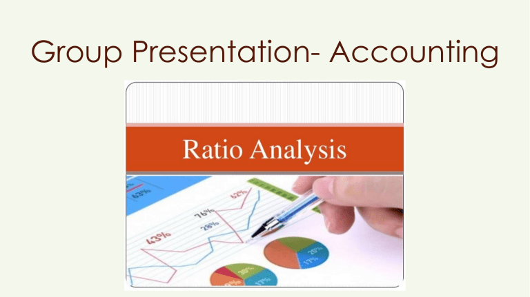 Accounting Group Presentation: Ratio Analysis