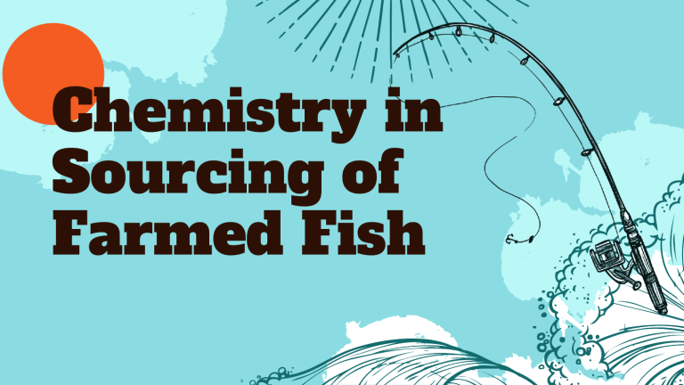 Chemistry in Farmed Fish Sourcing