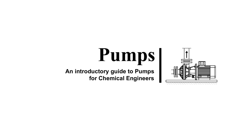 Pumps Guide for Chemical Engineers