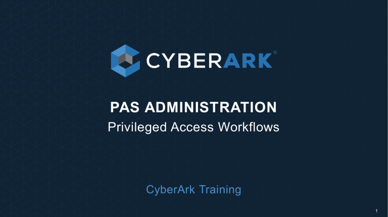 CyberArk PAS Privileged Access Workflows Training
