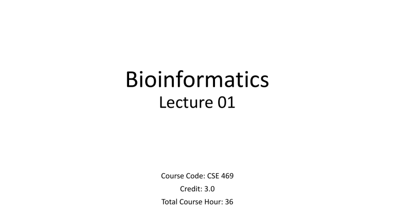 Bioinformatics Lecture 01: Course Overview